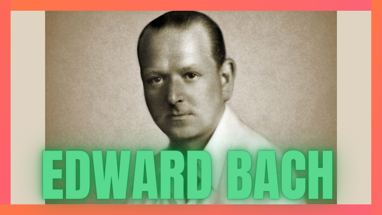 Edward Bach - Consulta el mejor libro📚 de Edward Bach, GRATIS🎁